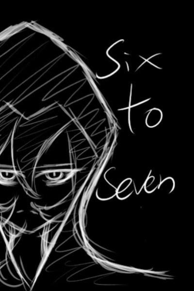 Six to Seven | Royal Road