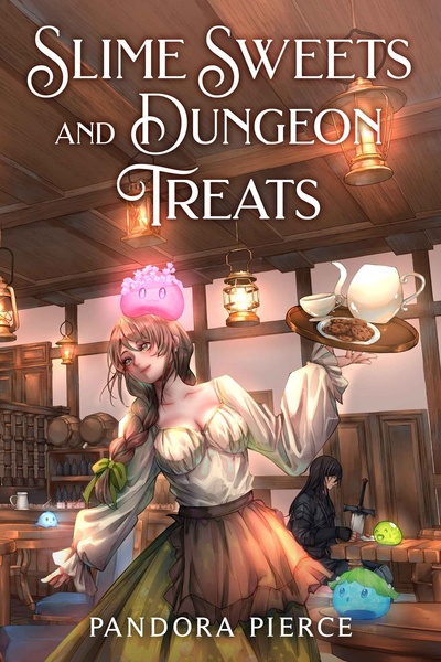 Slime Sweets and Dungeon Treats - A Cozy LitRPG | Royal Road