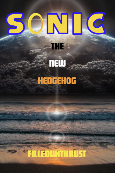 Sonic: The New Hedgehog (Full Story) | Royal Road