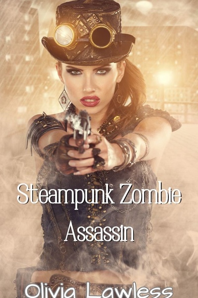 Steampunk Zombie Assassin | Royal Road