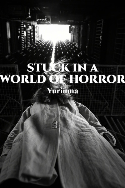 Stuck in a World of Horror | Royal Road