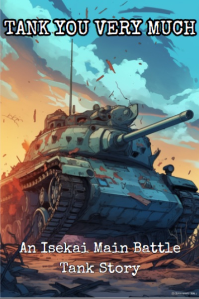 1: Mistanks Were Made - Tank You Very Much [isekai'd sentient main ...
