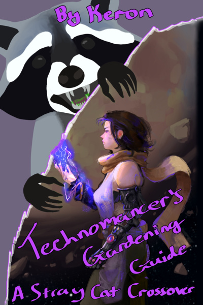 Technomancer's Gardening Guide [A Stray Cat Crossover] | Royal Road