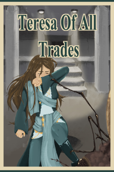 Chapter 92: Using Skills The Right Way - Teresa Of All Trades (Book 1 Complete) | Royal Road