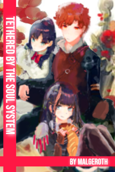 Tethered By The Soul System [A Soul-sharing Litrpg] | Royal Road