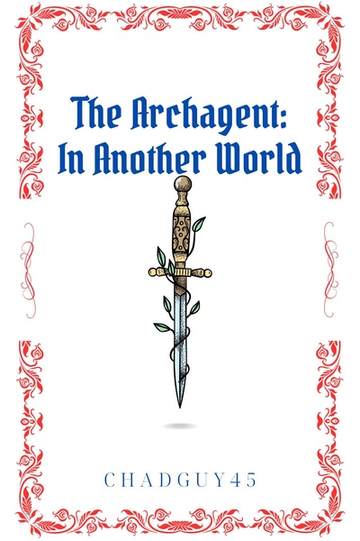 The Archagent: In Another World | Royal Road