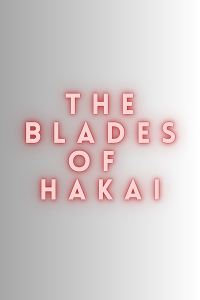 The Blades of Hakai | Royal Road