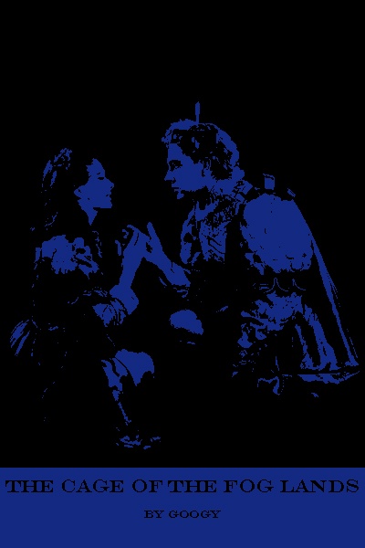 The Cage of the Fog Lands | Royal Road