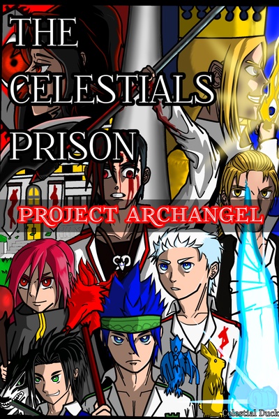 The Celestials Prison - Project Archangel | Royal Road
