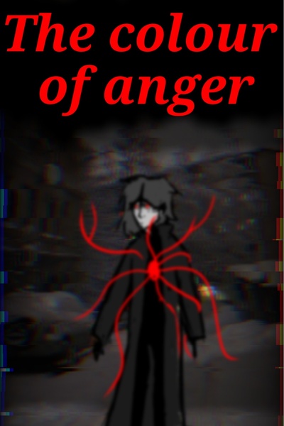 Chapter 1 - The colour of anger | Royal Road
