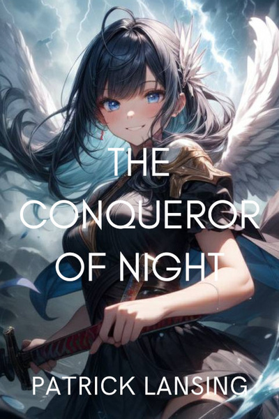 The Conqueror of Night | Royal Road