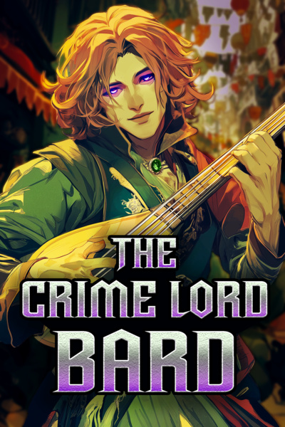Chapter 126: Sewer - The Crime Lord Bard [A LitRPG Isekai • Anti Hero ...