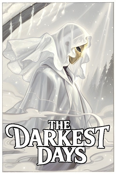 The Darkest Days | Royal Road