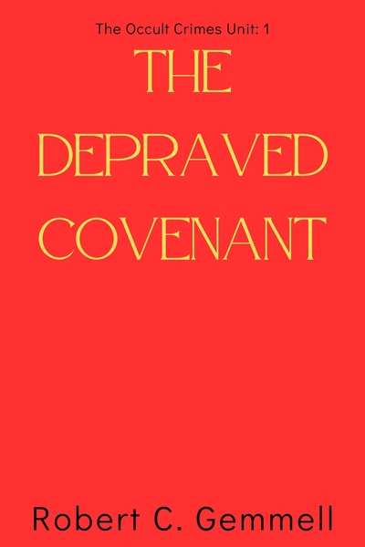 Chapter 4 - The Depraved Covenant: An Occult Crimes Unit Novel (1 ...