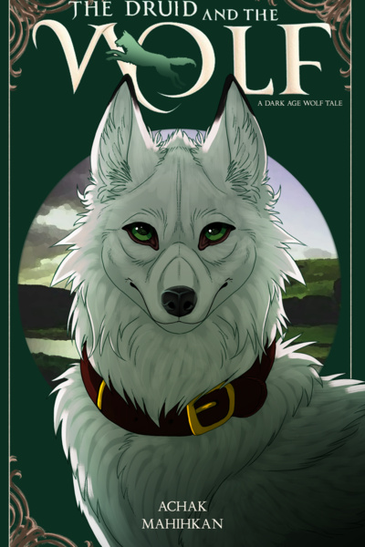 The Druid And The Wolf - A Dark Age Wolf Tale | Royal Road