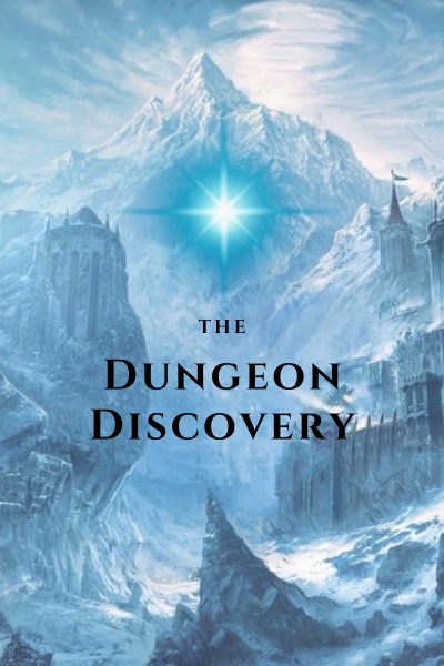 The Dungeon Discovery | Royal Road
