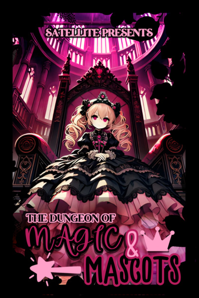 The Dungeon Of Magic And Mascots | Dungeon Core, LitRPG, Progression ...