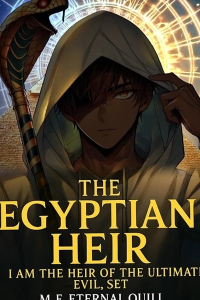 Chapter 33: The End of the First Arc - The Egyptian Heir: I Am the Heir ...