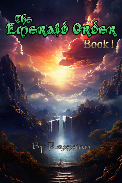 PART I: PLOT HOOKED - The Emerald Order - The Emerald Order | Royal Road