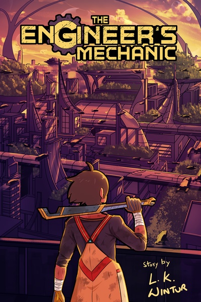 The Engineer's Mechanic [Post-Apocalyptic/Cyberpunk/Sci-Fi] | Royal Road