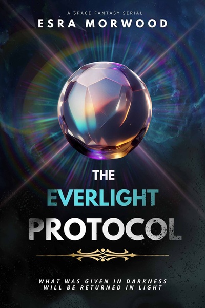 The Everlight Protocol: Engines of Eternity | Royal Road