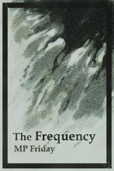 The Frequency | Royal Road
