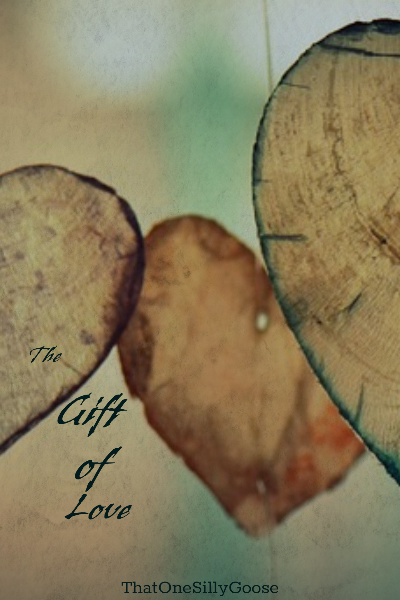 The Gift of Love | Royal Road