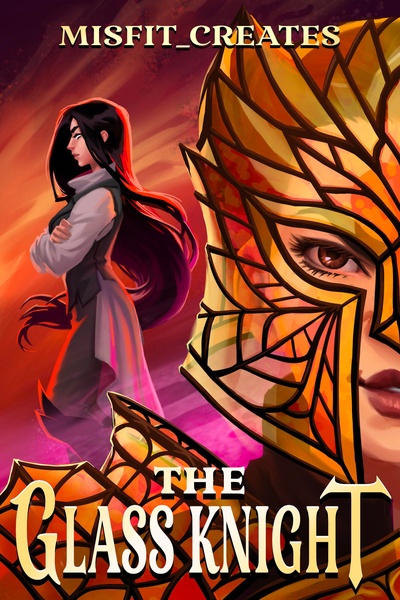 Chapter 21 - Pip - The Glass Knight | Royal Road