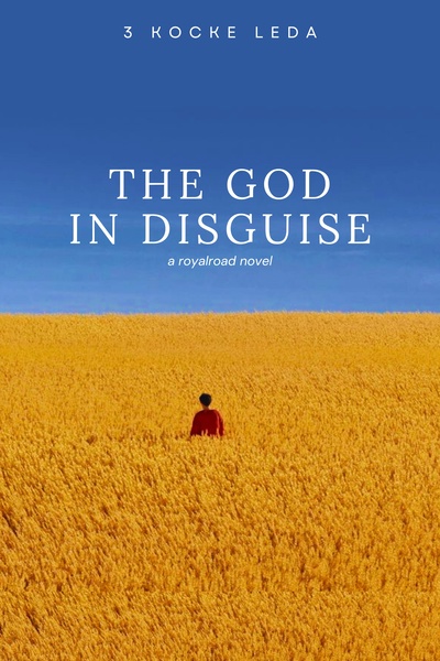 THE GOD IN DISGUISE | Royal Road