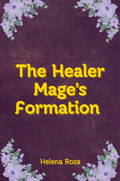 Chapter 14: The Appearance of the Final Boss - The Healer Mage’s ...