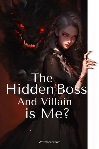 The Hidden Boss and Villain is me? | Royal Road