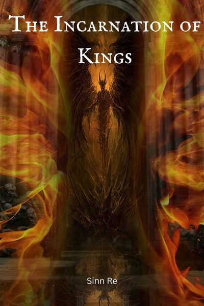 The Incarnation of Kings | Royal Road