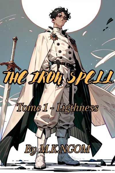 The Iron Spell | Royal Road