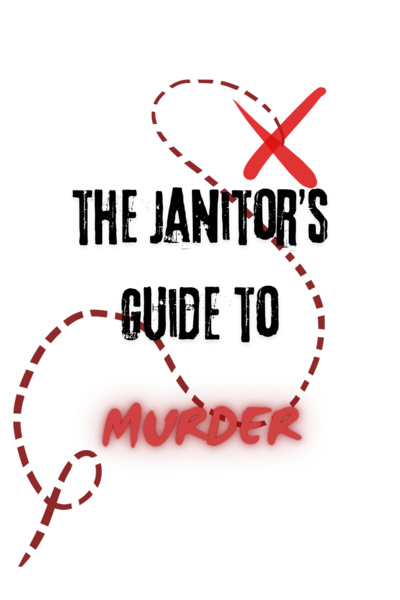 The Janitor's Guide To Murder | Royal Road