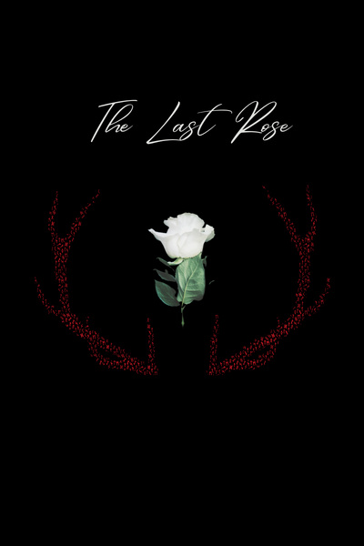 The Last Rose | Royal Road