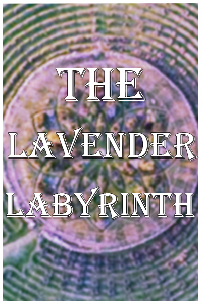 The Lavender Labyrinth | Royal Road