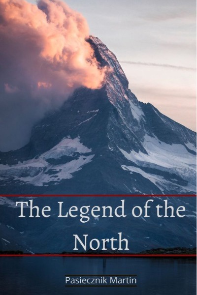 Chapter 3 - The Legend of the North | Royal Road