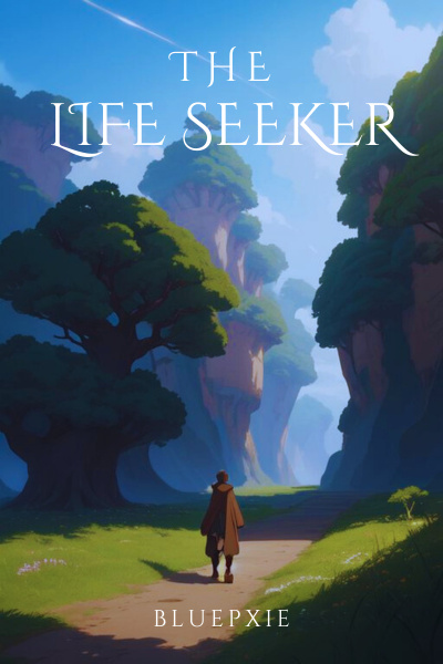 The Life Seeker | Royal Road
