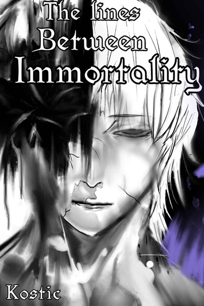The Lines between Immortality | Royal Road