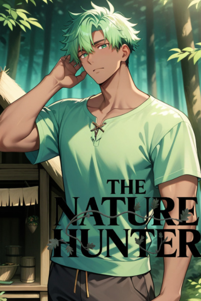 The Nature Hunter | Royal Road