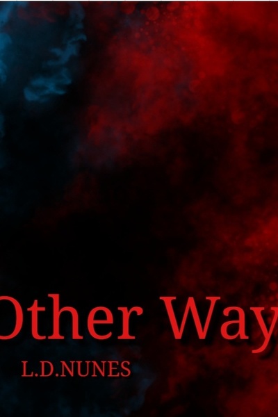 The Other Way | Royal Road