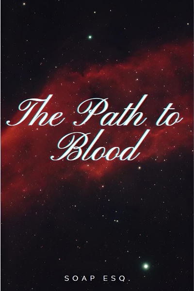 The Path to Blood | Royal Road
