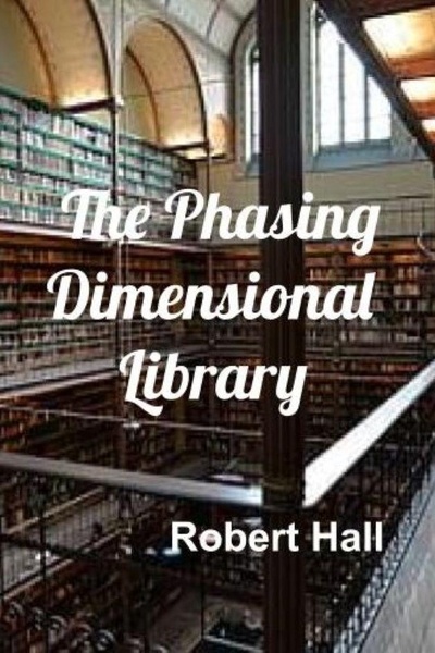 The Phasing Dimensional Library | Royal Road