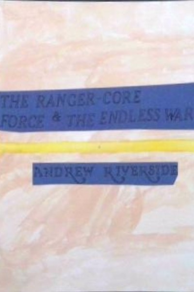 Chapter 32 (Engagement: Border Camp - 4) - The Ranger-Force Core and ...