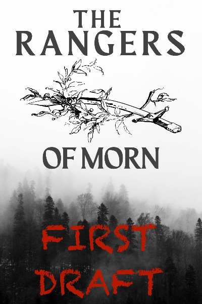 36: Back to Back - The Rangers of Morn ALPHA (THE FIRST DRAFT) | Royal Road