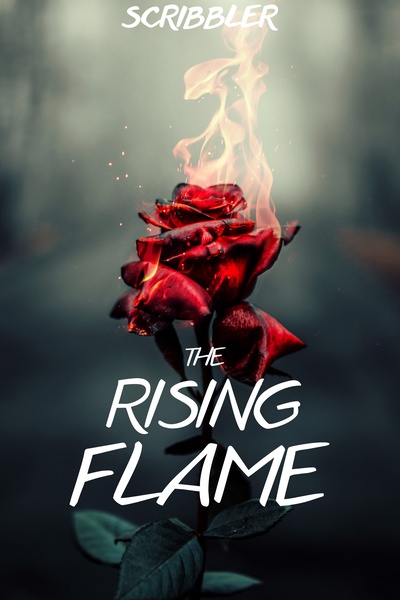 The Rising Flame | Royal Road