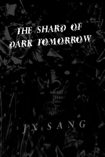 The Shard of Dark Tomorrow - Royal Road Community Magazine [June 2023 ...