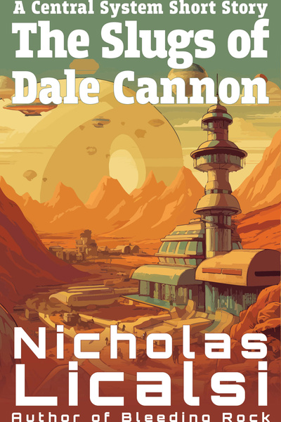 The Slugs of Dale Cannon | Royal Road