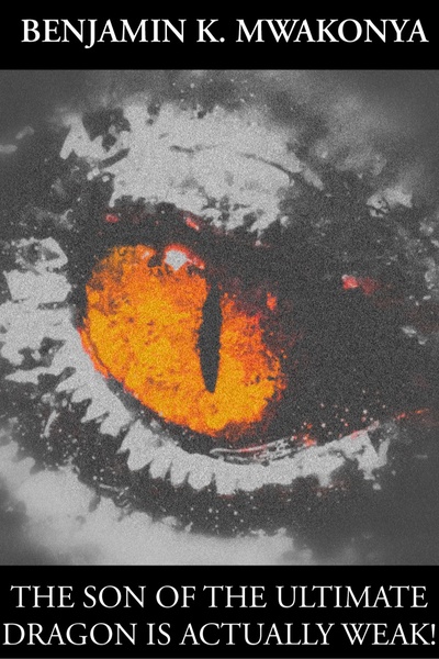 The Son of the Ultimate Dragon is Actually Weak! | Royal Road