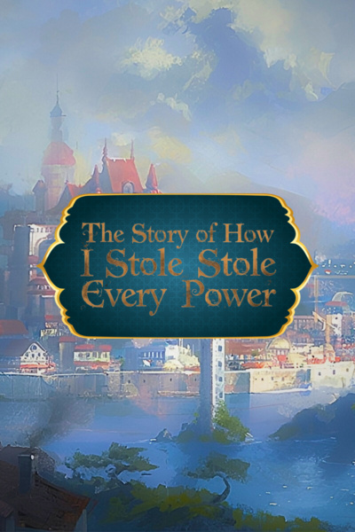 Ashes of the Guide - The Story Of How I Stole Every Power | Royal Road